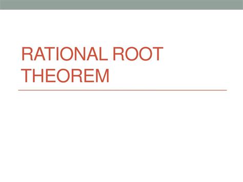 PPT Rational Root Theorem PowerPoint Presentation Free Download ID 2646485