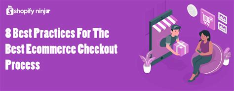 8 Best Practices For The Best Ecommerce Checkout Process