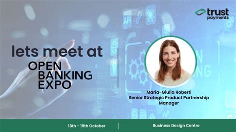 Maria Giulia Roberti On Linkedin I Will Be At The Open Banking Expo On The 19th Of October Get