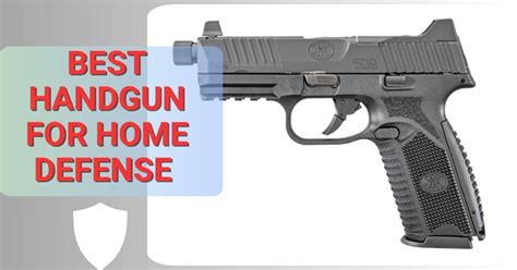Best Handgun For Home Defense In 2025 [september Updated]