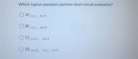 Solved Which Logical Operators Perform Short Circuit