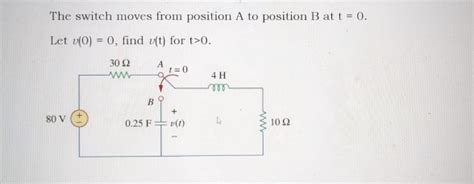 Solved The Switch Moves From Position A To Position B At