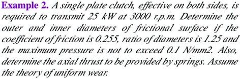 Solved A Single Plate Clutch Effective On Both Sides Is Required To Transmit 25 Kw At 3000