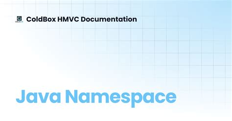 Java Namespace Coldbox Hmvc Documentation