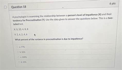 [solved] only typing answer d question 18 6 pts a psychologist is
