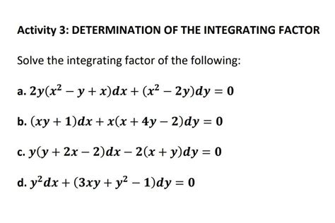 Solved Activity DETERMINATION OF THE INTEGRATING FACTOR Chegg