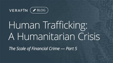 Human Trafficking A Humanitarian Crisis Nasdaq Verafin