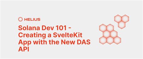 Solana Dev 101 Creating A SvelteKit App With The New DAS API