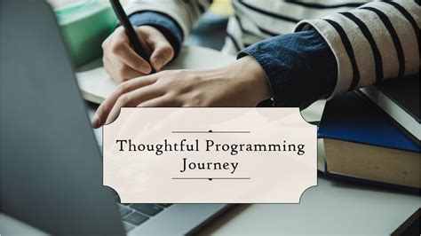 My Journey To Becoming A More Thoughtful Programmer