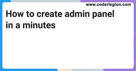 How To Create Admin Panel In A Minutes Coder Legion