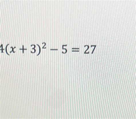 Solved 4x32 527solve Using Square Root Property