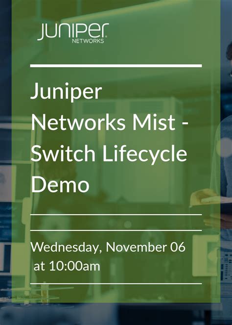 Juniper Networks Mist Switch Lifecycle Demo