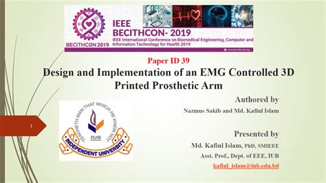 Design And Implementation Of An Emg Controlled 3d Printed Prosthetic Arm Authored By Presented
