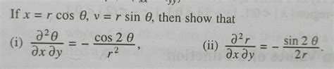 Solved If x rcosθ v rsinθ then show that i Chegg com