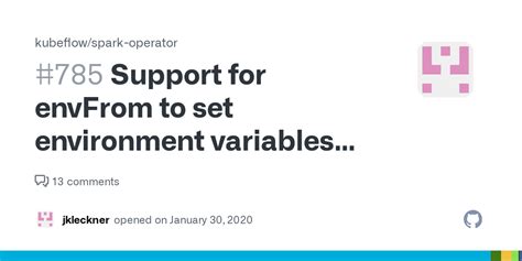 support for envfrom to set environment variables from a configmap · issue 785 · kubeflow spark