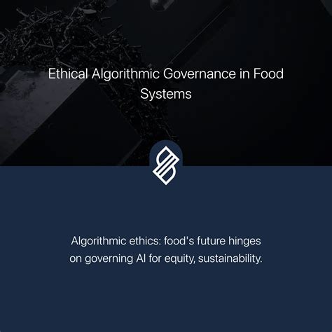 Ethical Algorithmic Governance In Food Systems → Scenario