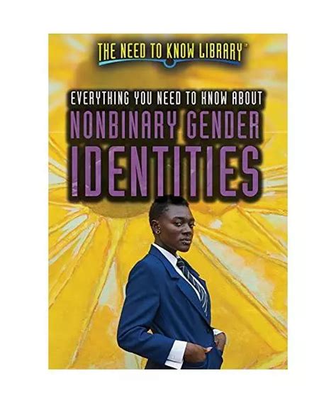 Everything You Need To Know About Nonbinary Gender Identities The Need