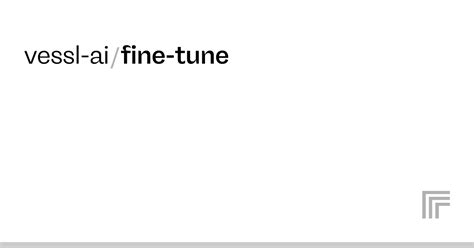Vessl Aifine Tune Run With An Api On Replicate