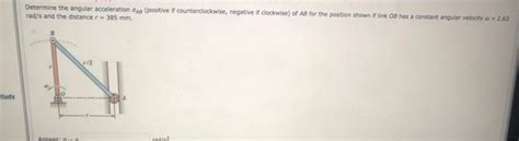 Solved Om 5105 Determine The Angular Acceleration Ab