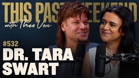 Dr Tara Swart This Past Weekend W Theo Von 532 Youtube