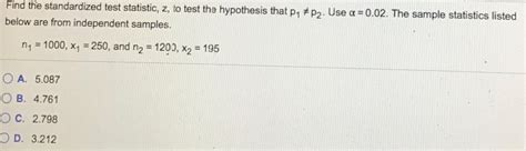 Solved Find The Standardized Test Statistic Z To Test The Chegg Com