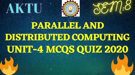 Parallel And Distributed Computing Mcqs Quiz Unit4 Aktu Exambtechmcqs For Sem8final Yer