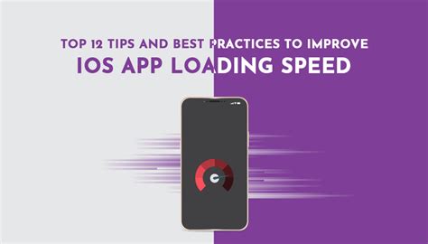Top 12 Tips And Best Practices To Improve Ios App Loading Speed