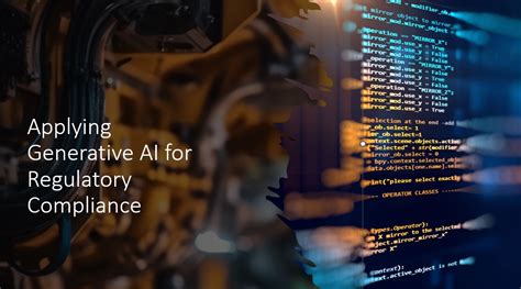Applying Generative Ai For Regulatory Compliance