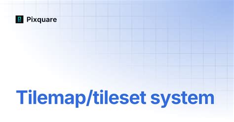 Tilemaptileset System Pixquare
