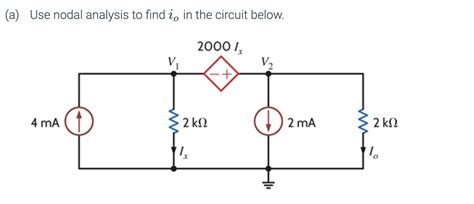 Solved A Use Nodal Analysis To Find Io In The Circuit