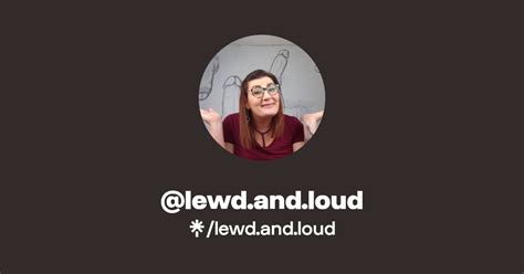 Lewdandloud Linktree