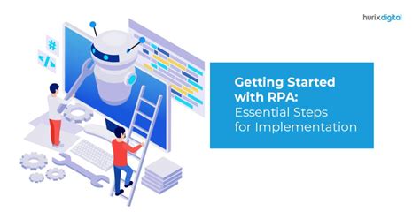 a comprehensive step by step guide for rpa implementation hurix digital