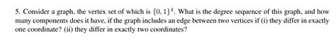 Solved Consider A Graph The Vertex Set Of Which Is Chegg Com