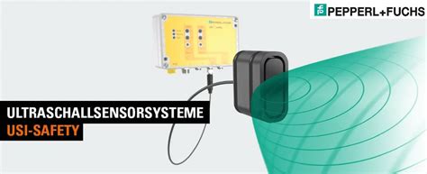 Ultraschallsensorsystem Usi® Safety Von Pepperl Fuchs Hardy Schmitz