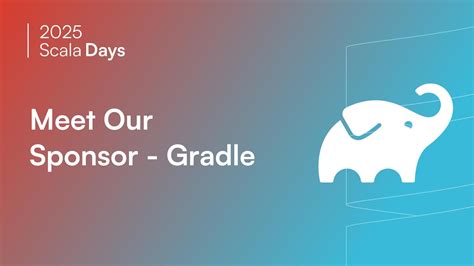 Scala Days Meet Our Sponsor Gradle
