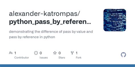 Github Alexander Katrompas Python Pass By Reference And Value