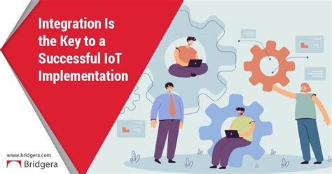 Integration Is The Key To A Successful Iot Implementation