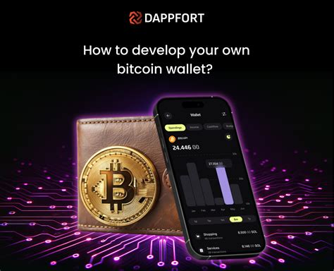 how to develop your own bitcoin wallet