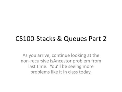 Ppt Cs100 Stacks And Queues Part 2 Powerpoint Presentation Free
