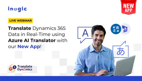 Webinar Translate Dynamics Data In Real Time Using Azure AI Translator With Our New App