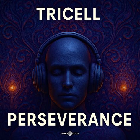 Tricell Perseverance [tribal Moon Records] Music And Downloads On Beatport