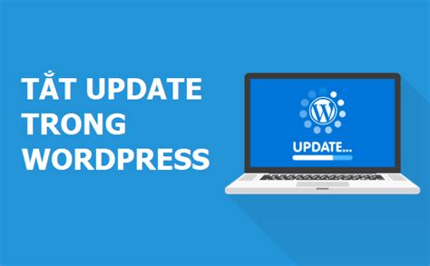 Chặn Tự động Update Wordpress Update Một Plugin Chợ Webs