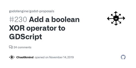 Add A Boolean Xor Operator To Gdscript · Issue 230 · Godotenginegodot Proposals · Github