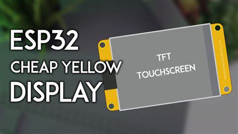 Esp32 Cheap Yellow Display Board Esp32 2432s028r Random Nerd
