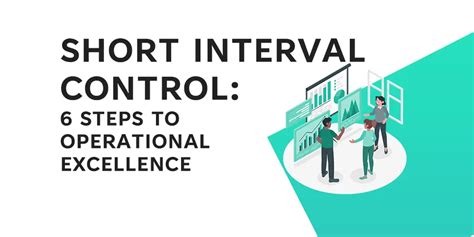 The Ultimate Guide To Short Interval Control 6 Steps To Drive Operational Excellence Learn