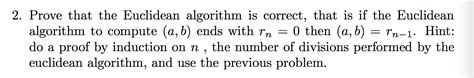 Solved Prove That The Euclidean Algorithm Is Correct Chegg