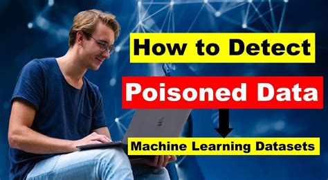 How To Detect Poisoned Data In Machine Learning Datasets