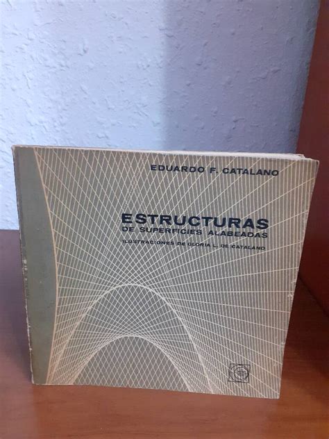 Estructuras De Superficies Alabeadas By Catalano Eduardo F Bueno Encuadernación De Tapa