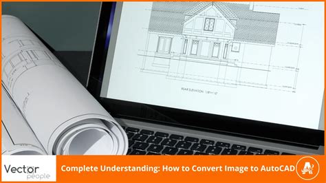 Complete Understanding How To Convert Image To AutoCAD