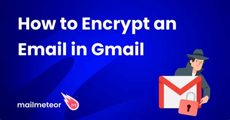 How To Encrypt An Email In Gmail 2025